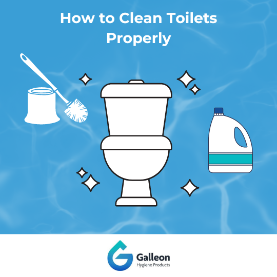 How to Clean Toilets Properly - Galleon Supplies Blog