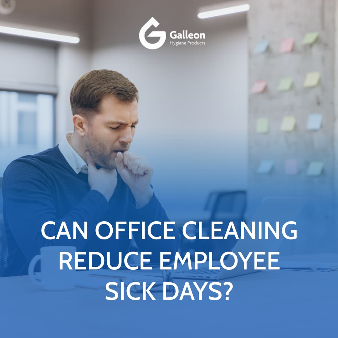 Can Office Cleaning Reduce Employee Sick Days? - Galleon Supplies Blog